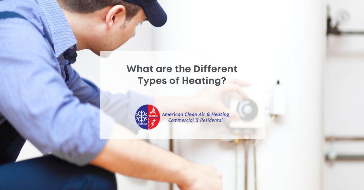 What are the Different Types of Heating in Glendale?