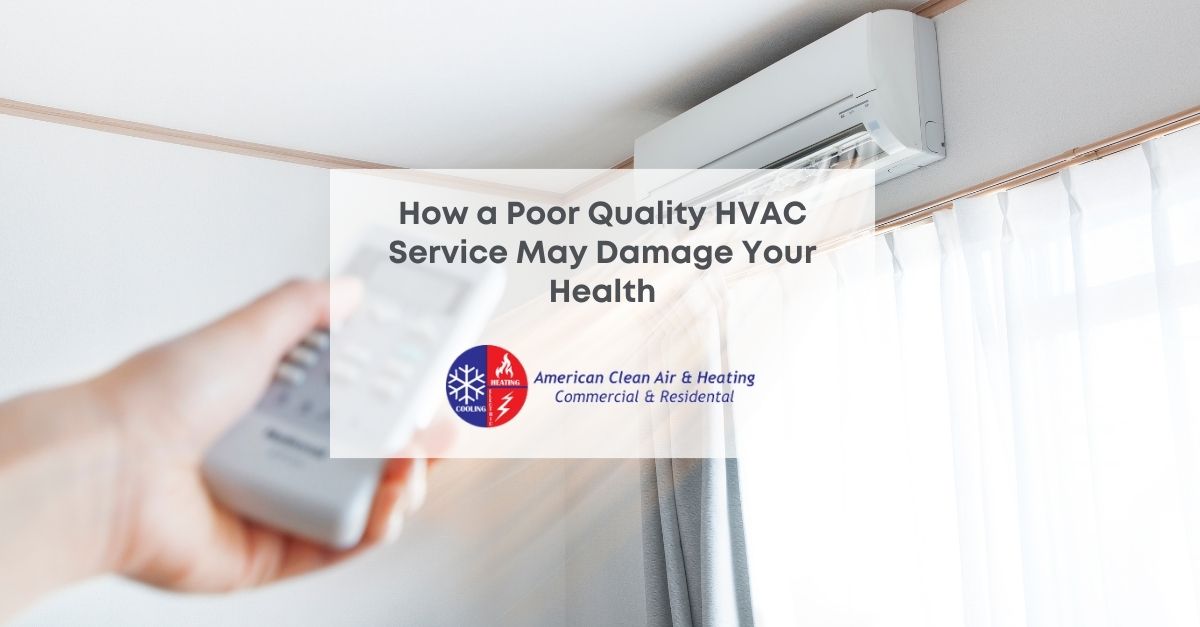 Poor Quality HVAC Service May Be Hazardous for Your Health