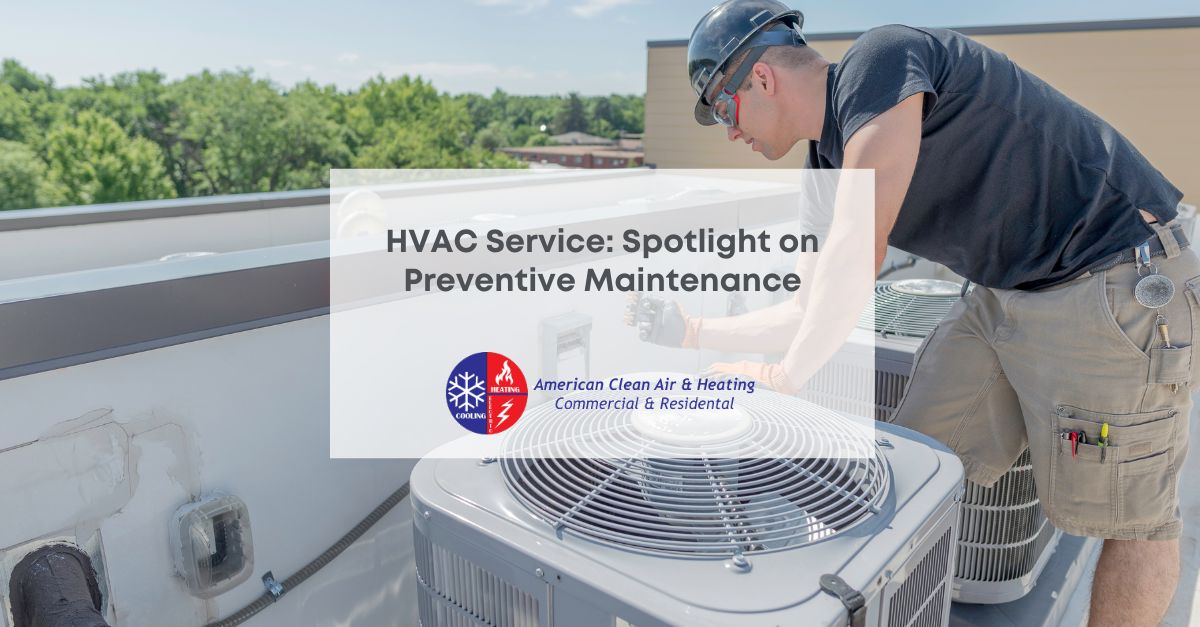 HVAC Service: Benefits of Preventive Maintenance - AC Repair Los Angeles